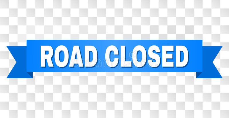 Blue Tape with ROAD CLOSED Caption Stock Vector - Illustration of band ...