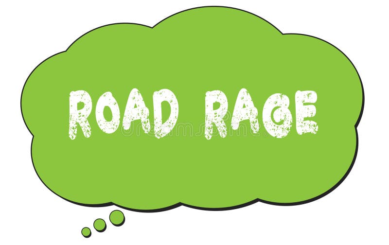 ROAD RAGE Text Written on a Green Thought Bubble Stock Illustration ...