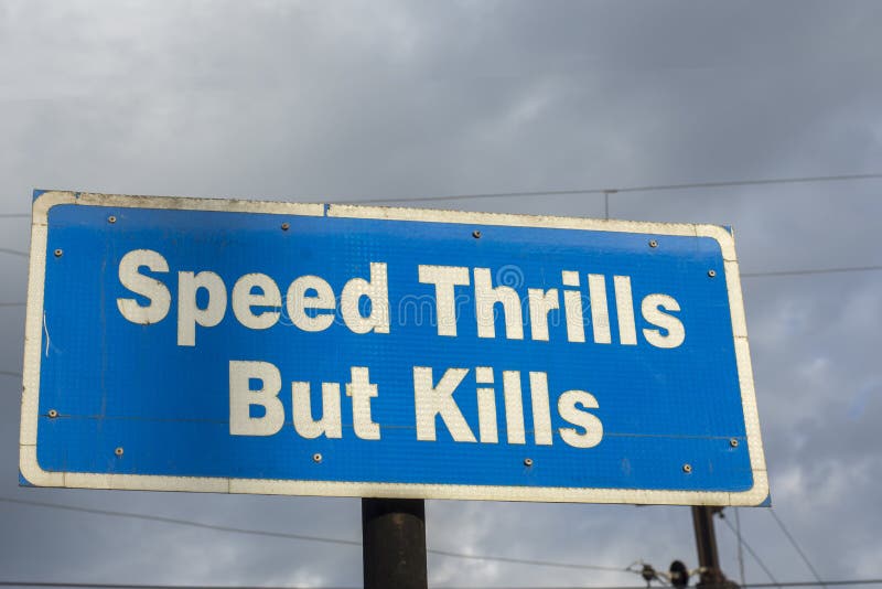 Road Side Sign of Speed Thrills but Kills Stock Photo - Image of ...