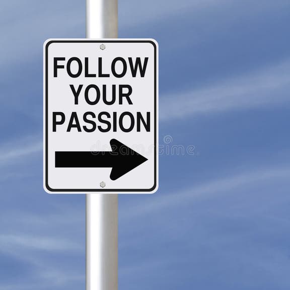 Follow Your Passion stock photo. Image of path, sign - 29955046