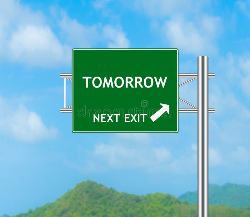 Road Sign Concept To Tomorrow Stock Image - Image of road, color: 46705709