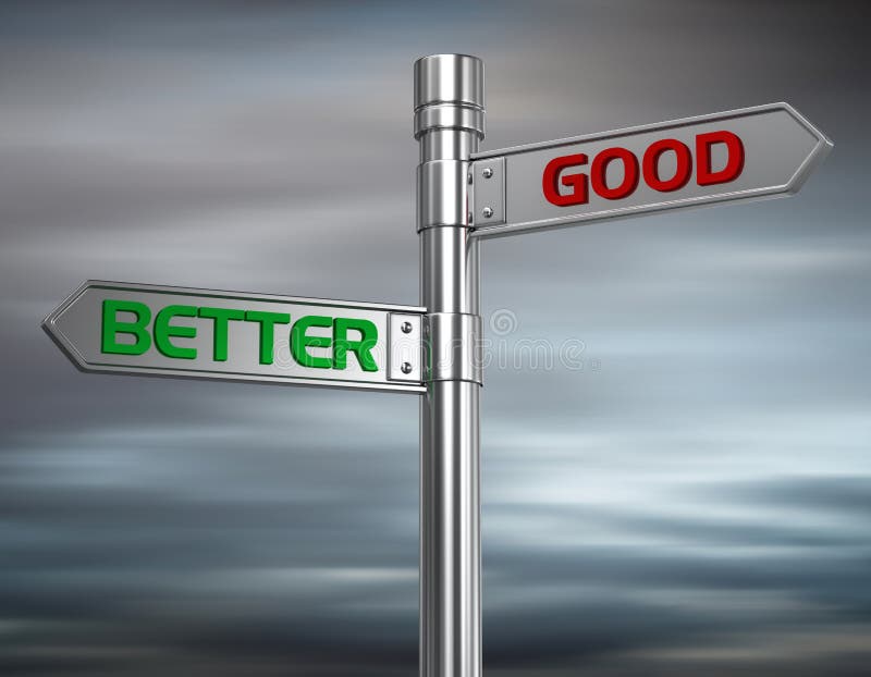 Road sign good and better stock illustration. Illustration of roadsign ...