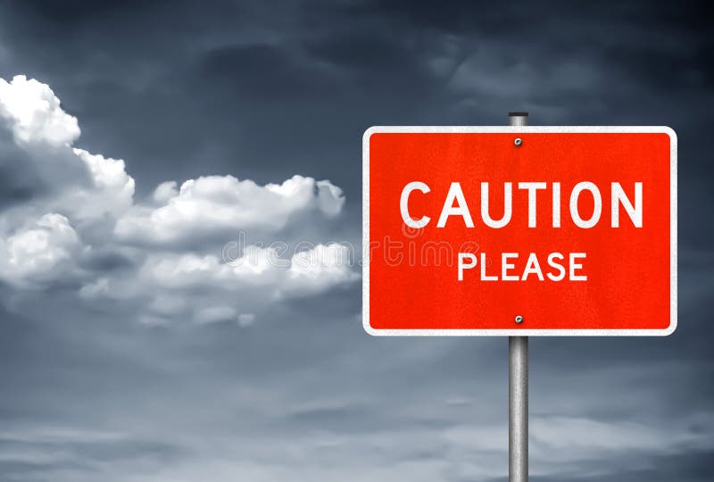 Caution Please - Road Sign Message Stock Image - Image of message, sign ...