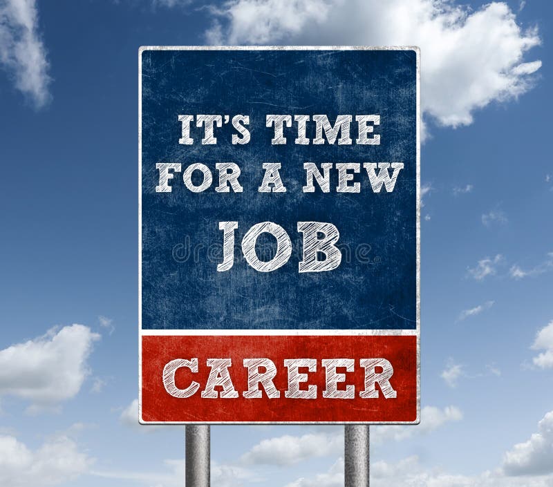 Road Sign - Time for a New Job Stock Image - Image of recruitment ...