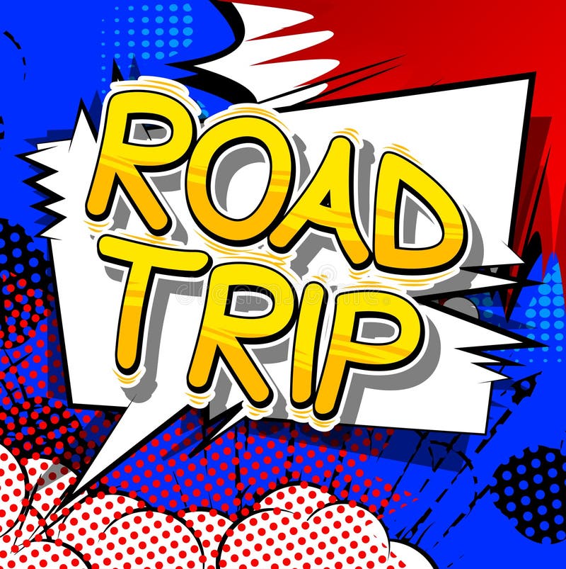 Road Trip - Comic Book Style Words. Stock Vector - Illustration of ...