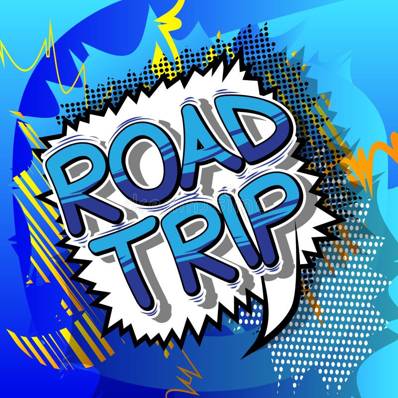 Road Trip - Comic Book Style Words. Stock Illustration - Illustration ...