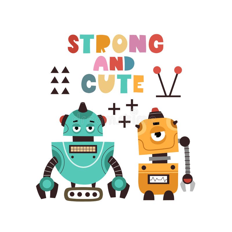 Strong and Cute. Cartoon Robots, Hand Drawing Lettering, Decor Elements ...