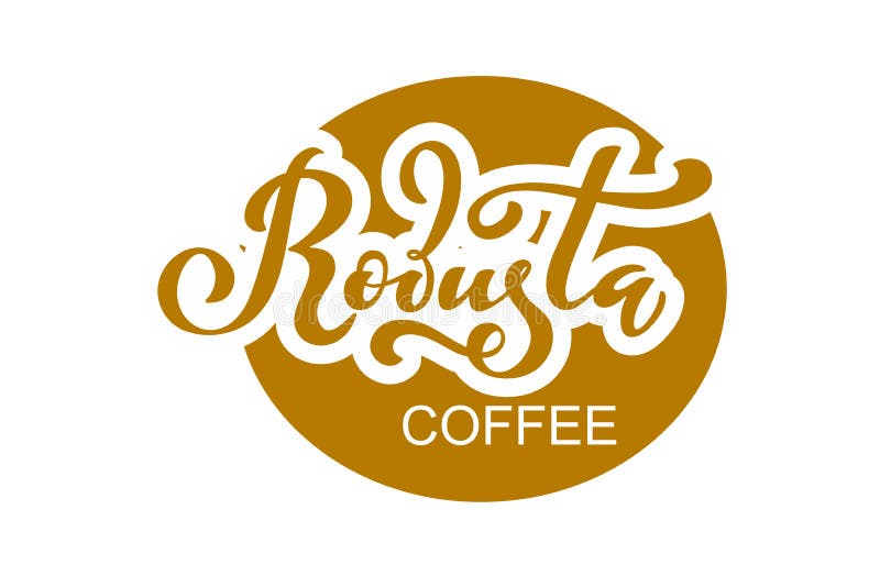 Robusta Coffee Logo. Vector Illustration of Handwritten Lettering ...