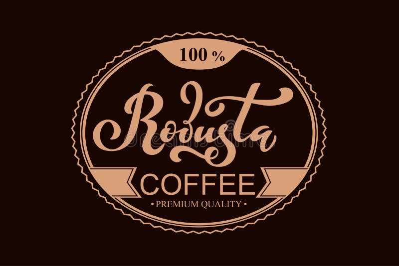 Robusta Coffee Logo. Vector Illustration of Handwritten Lettering ...