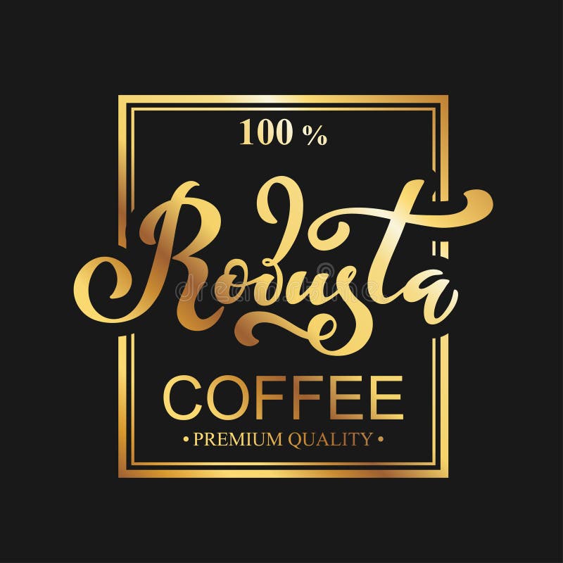 Robusta Coffee Logo. Vector Illustration of Handwritten Lettering ...