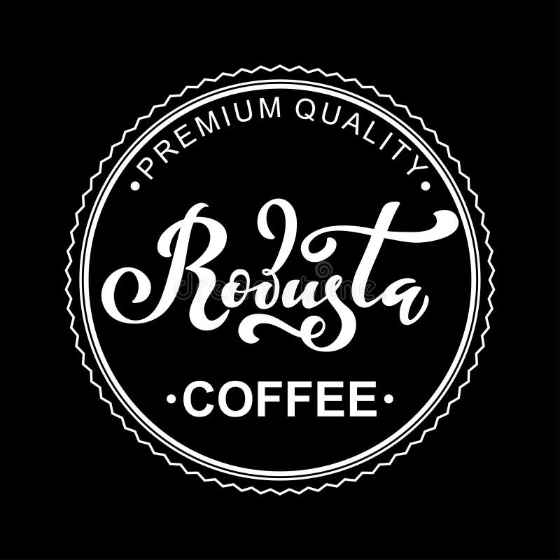 Robusta Coffee Logo. Vector Illustration of Handwritten Lettering ...