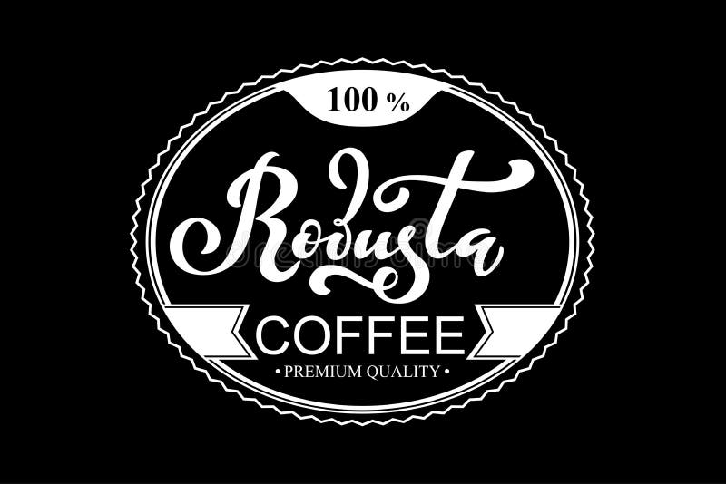 Robusta Coffee Logo. Vector Illustration of Handwritten Lettering ...