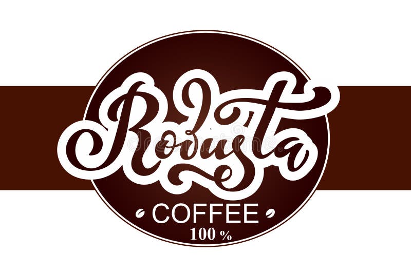 Robusta Coffee Logo. Vector Illustration of Handwritten Lettering ...