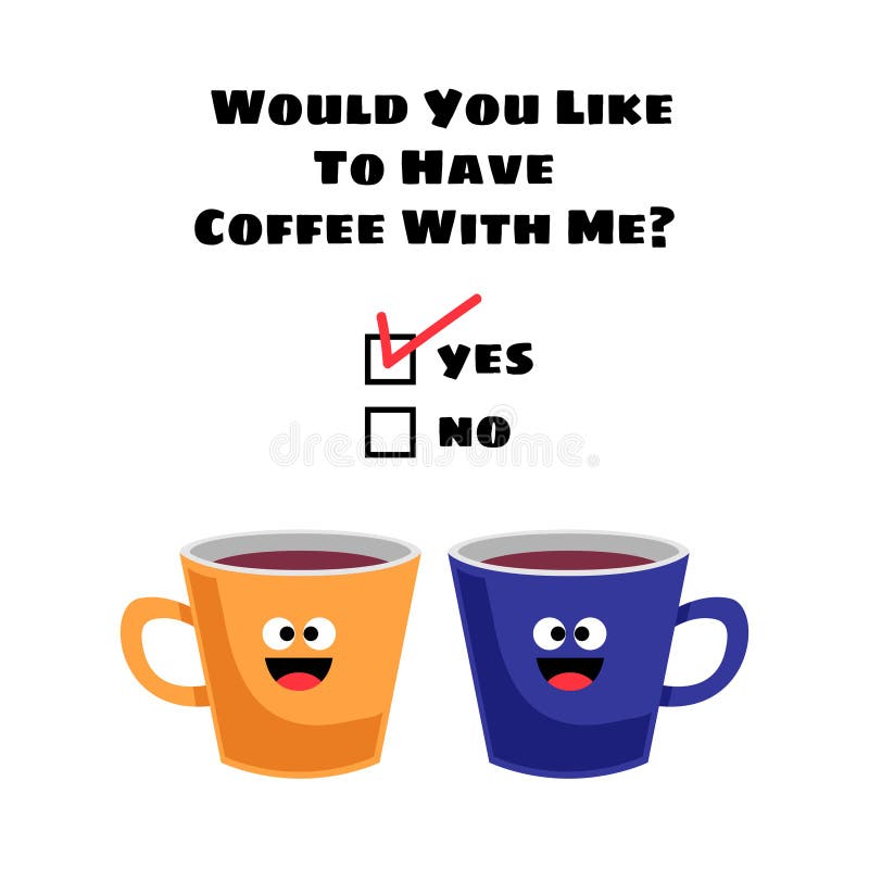 Would You Like To Have Coffee with Me? Stock Vector - Illustration of ...