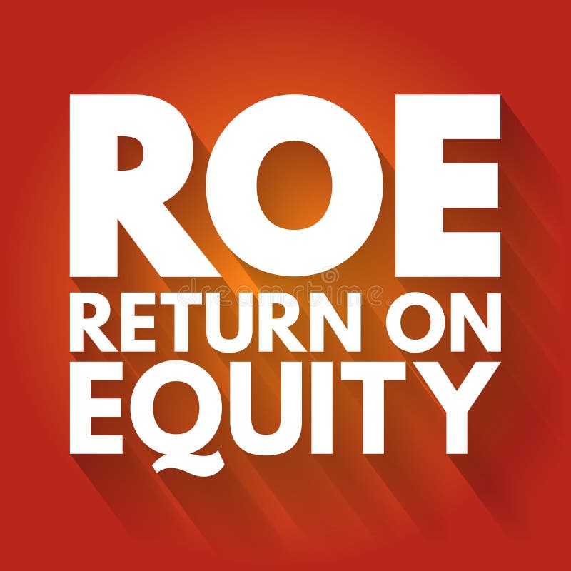ROE - Return on Equity Acronym, Business Concept Background Stock ...