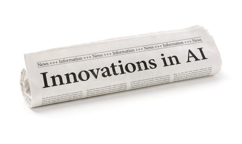 Rolled Newspaper with the Headline Innovations in AI Stock Photo ...