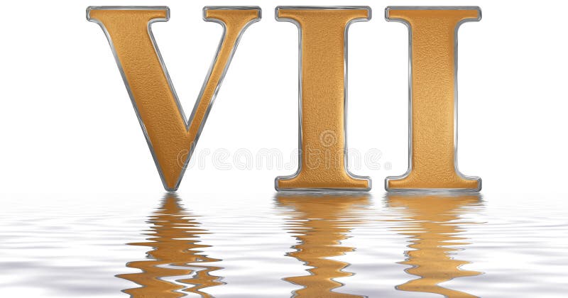 Roman Numeral VII, Septem, 7, Seven, Reflected on the Water Surf Stock ...