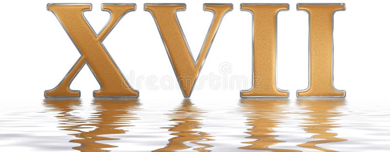 Roman Numeral XVII, Septendecim, 17, Seventeen, Reflected on the Stock ...