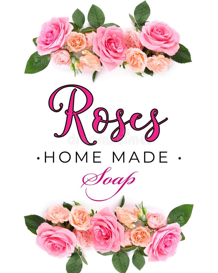 Roses Natural Inspirational Soap Label Stock Image - Image of natural ...