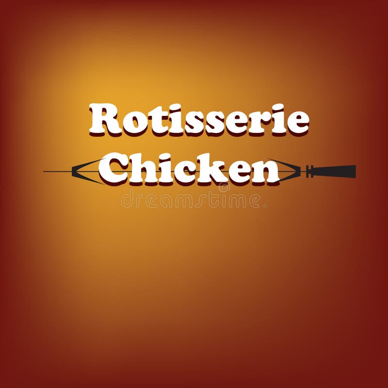 Rotisserie Chicken poster stock vector. Illustration of engine - 326050632