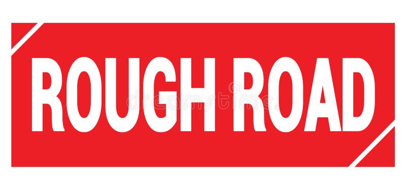 ROUGH ROAD Text Written on Red Stamp Sign Stock Illustration ...