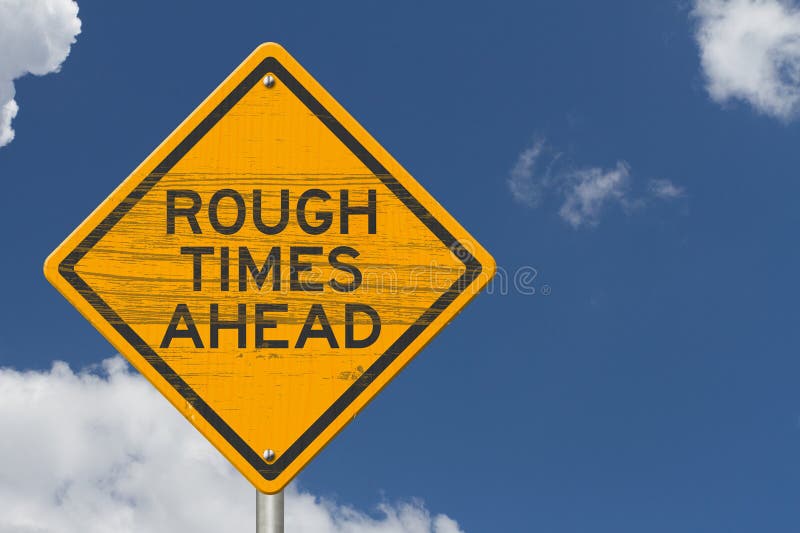 Rough Times Ahead Warning Road Sign Stock Photo - Image of clouds ...