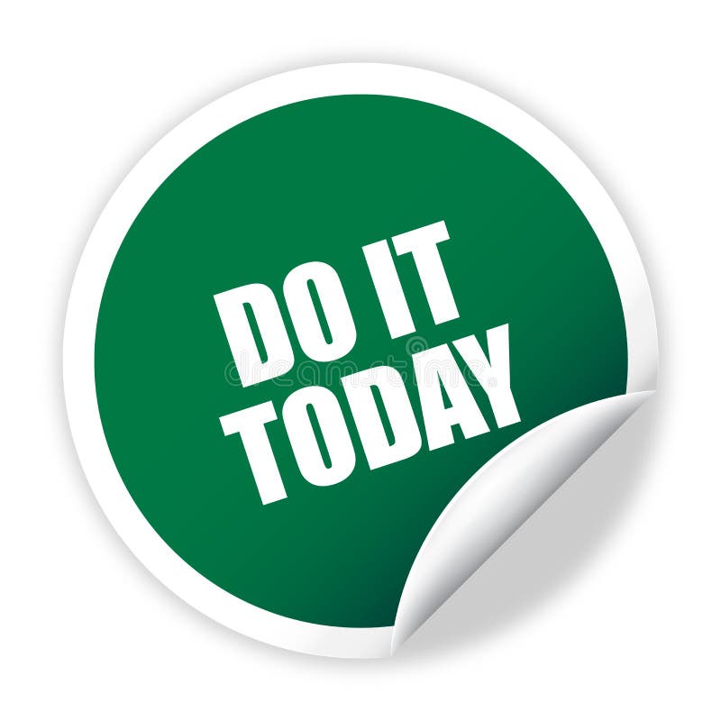 Do it today sticker vector stock illustration. Illustration of energy ...