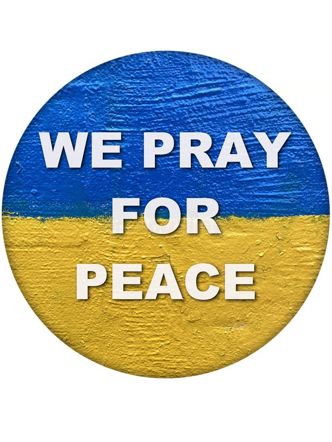Round Button with we Pray for Peace Message on Ukrainian Flag Stock ...