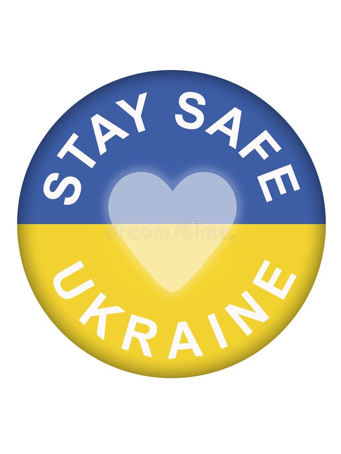Round Button with Ukrainian Flag and Message Stay Safe Stock ...