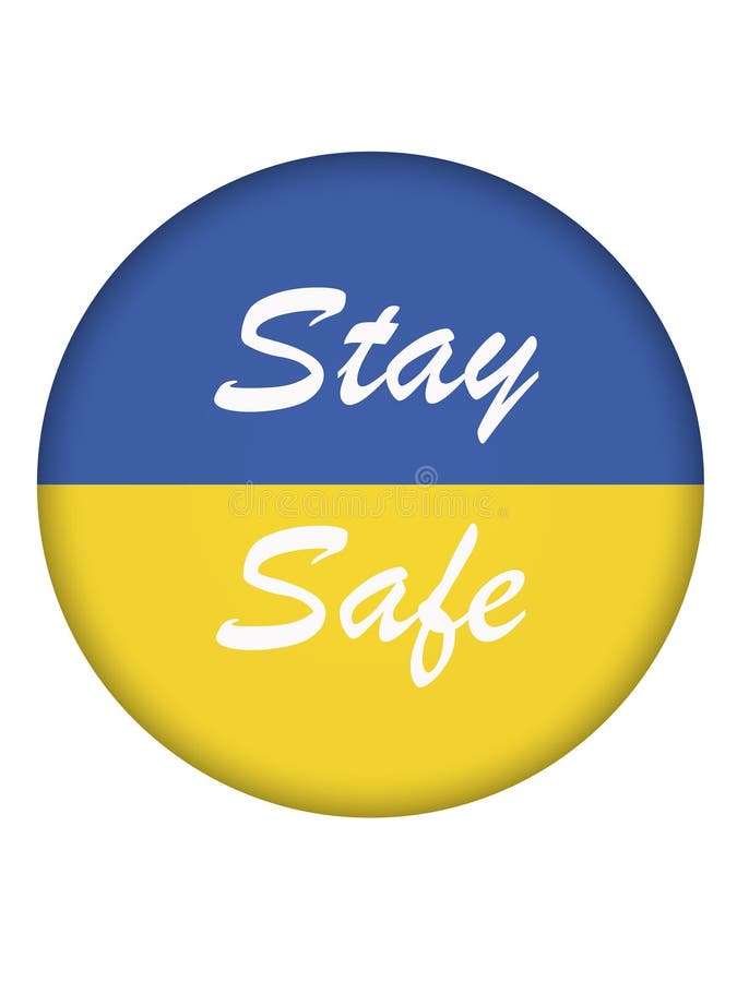 Round Button with Ukrainian Flag and Message Stay Safe Stock ...