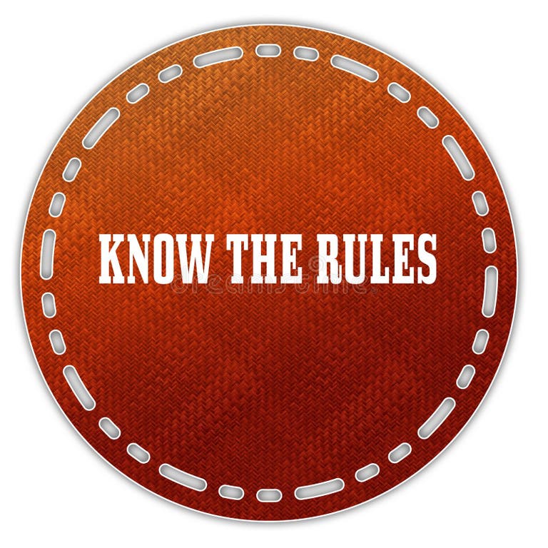 Round Orange Pattern Badge with KNOW the RULES Message. Stock ...