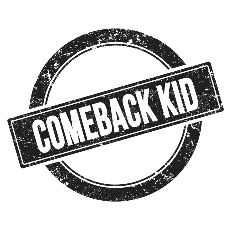 COMEBACK KID Round Vintage Stamp Stock Illustration - Illustration of sign, roundstamp1r: 227038385