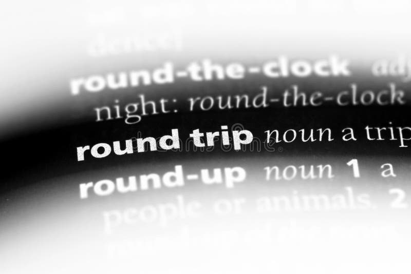 Round trip stock photo. Image of page, definition, writing - 126615924