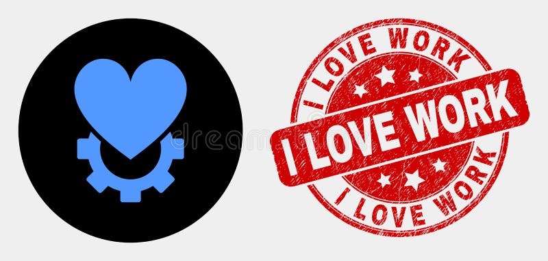 Vector Love Gear Icon and Scratched I Love Work Seal Stock Vector ...