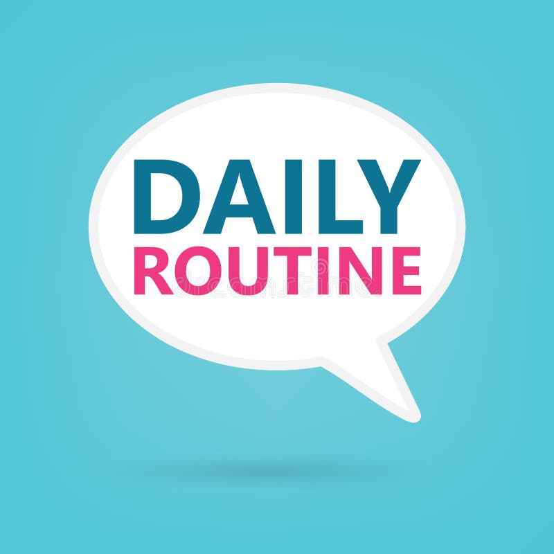 Daily Routine on a Speech Bubble Stock Vector - Illustration of bubble ...