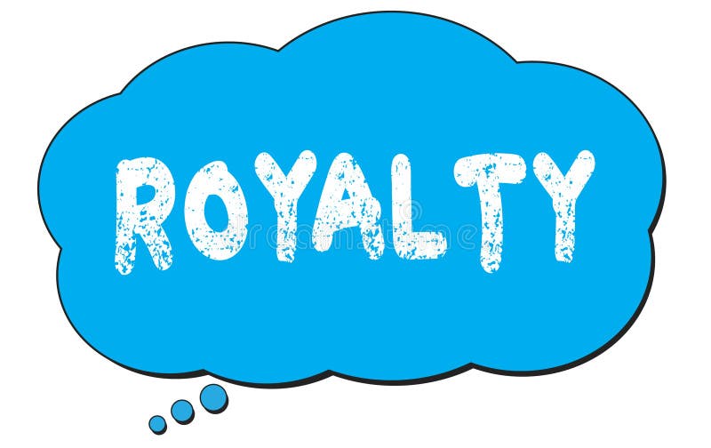 ROYALTY Text Written on a Blue Thought Bubble Stock Illustration ...