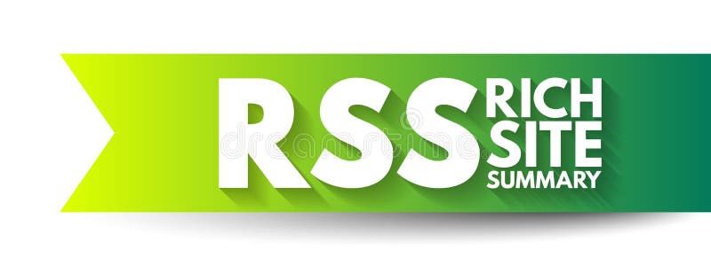 RSS Rich Site Summary - Web Feed that Allows Users and Applications To ...