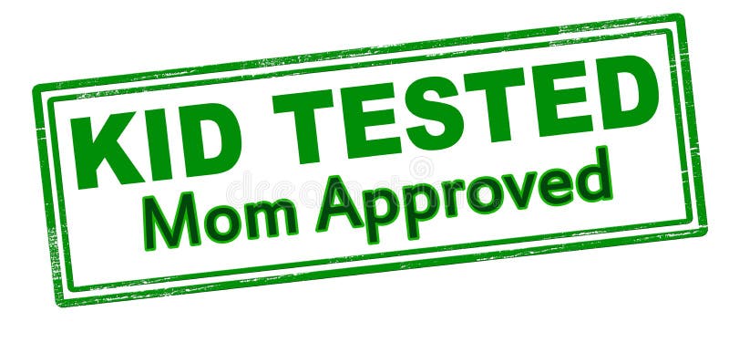 Kid tested mom approved stock illustration. Illustration of approved ...
