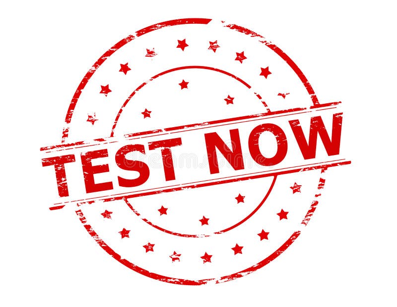 Test now stock illustration. Illustration of sign, test - 92069089