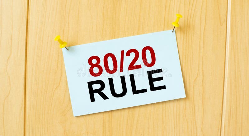 80 and 20 Rule Sign Written on Sticky Note Pinned on Wooden Wall Stock ...