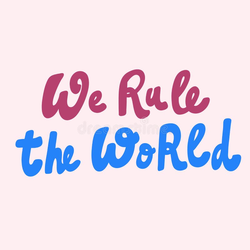 We Rule the World. Hand Drawn Lettering Logo for Social Media Content ...