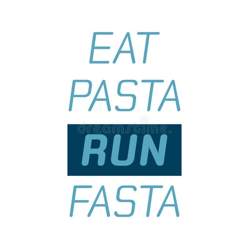 EAT PASTA RUN FASTA stock vector. Illustration of style - 277907475