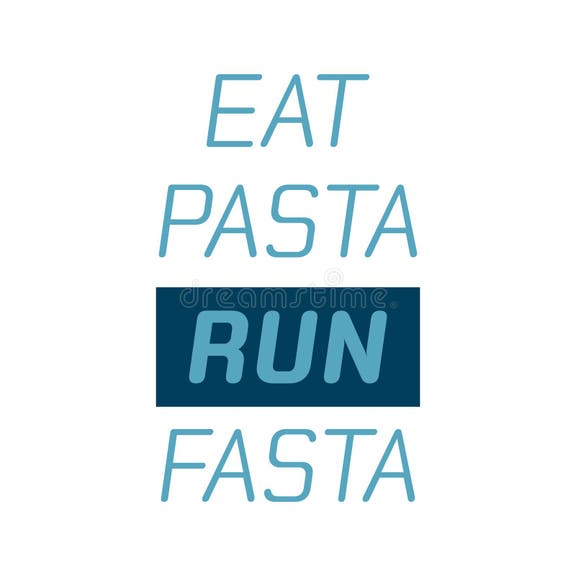 EAT PASTA RUN FASTA stock vector. Illustration of style - 277907475