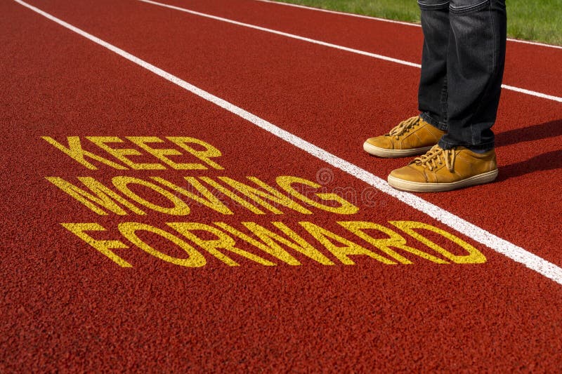 Running Track with a Motivational Quote Written, KEEP MOVING FORWARD ...