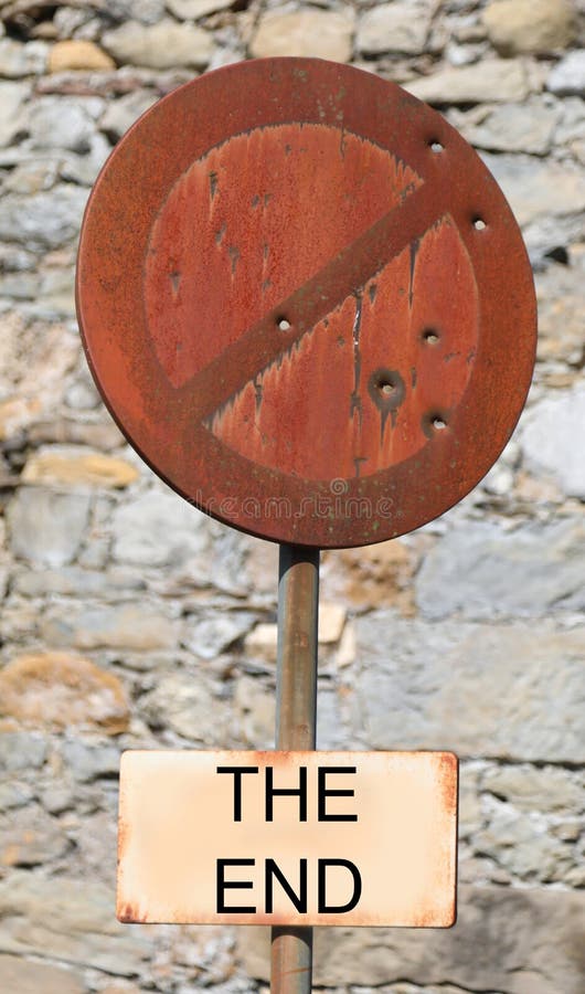 Rusty Road Sign with the Inscription the End Stock Photo - Image of ...