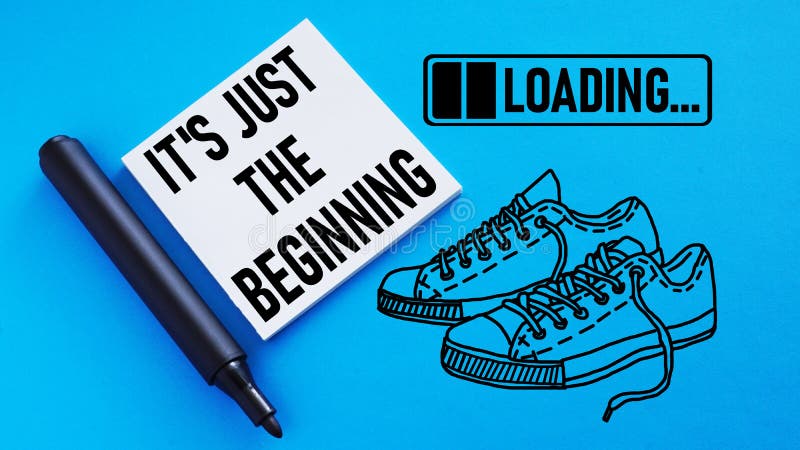 It`s Just the Beginning is Shown Using the Text Stock Photo - Image of ...