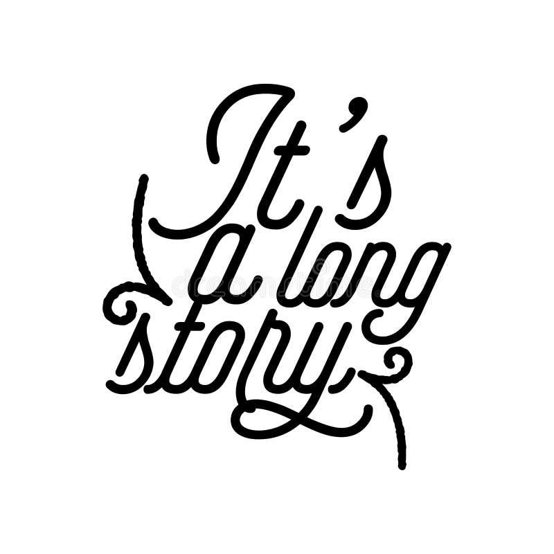 It`s a Long Story. Stylish Hand Drawn Typography Poster Stock ...