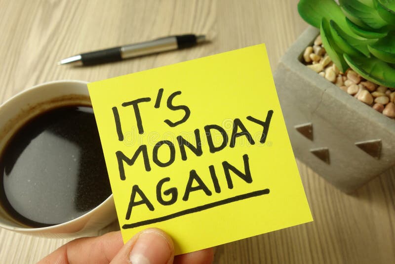 It`s Monday Again - Motivational Reminder Handwritten on Sticky Note ...