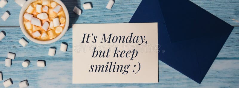 It S MONDAY, but KEEP SMILING Text Banner Blue Envelope with White Cup ...