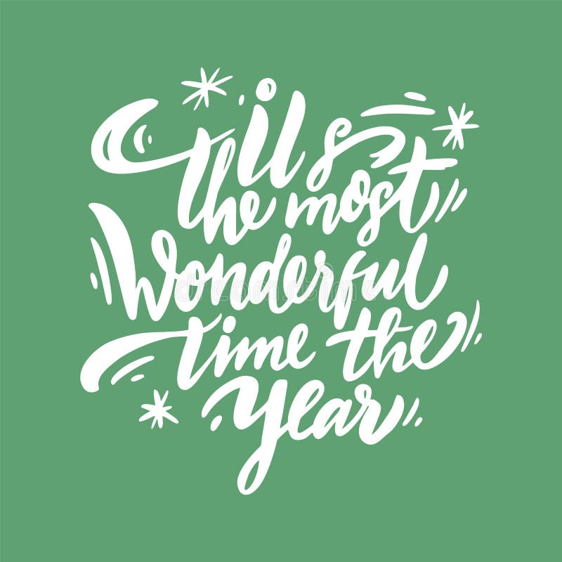 It`s The Most Wonderful Time Of The Year Quote Hand Drawn Vector
